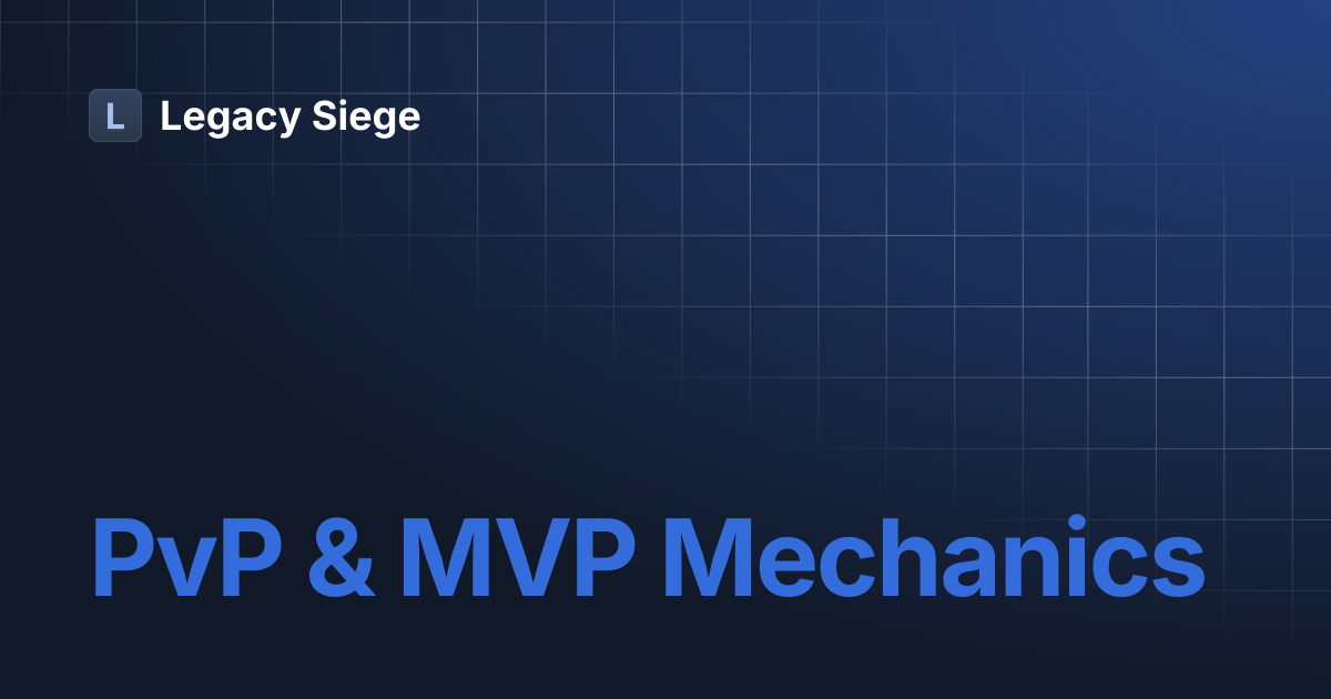 PvP & MVP Mechanics | Legacy Siege